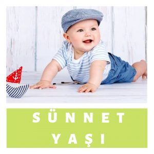 EN İYİ SÜNNET YAŞI – Antalya Narkozsuz Sünnet